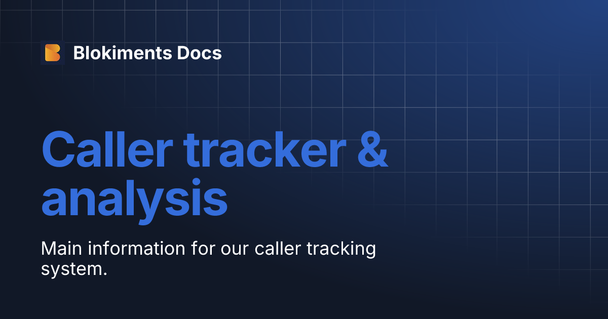 Caller tracker & analysis | Blokiments Docs