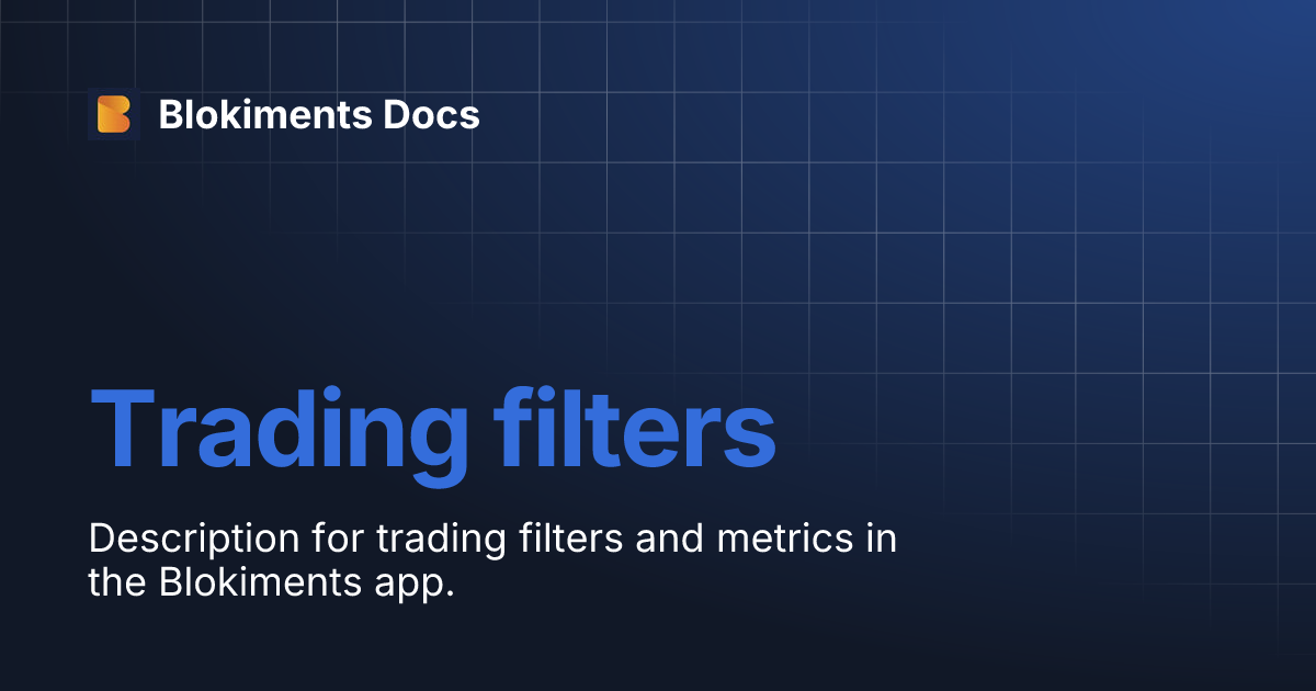 Trading filters | Blokiments Docs