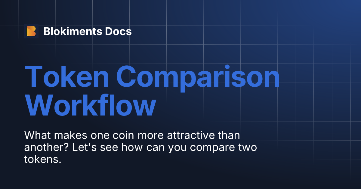Token Comparison Workflow | Blokiments Docs