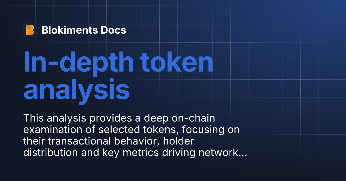 In-depth token analysis | Blokiments Docs