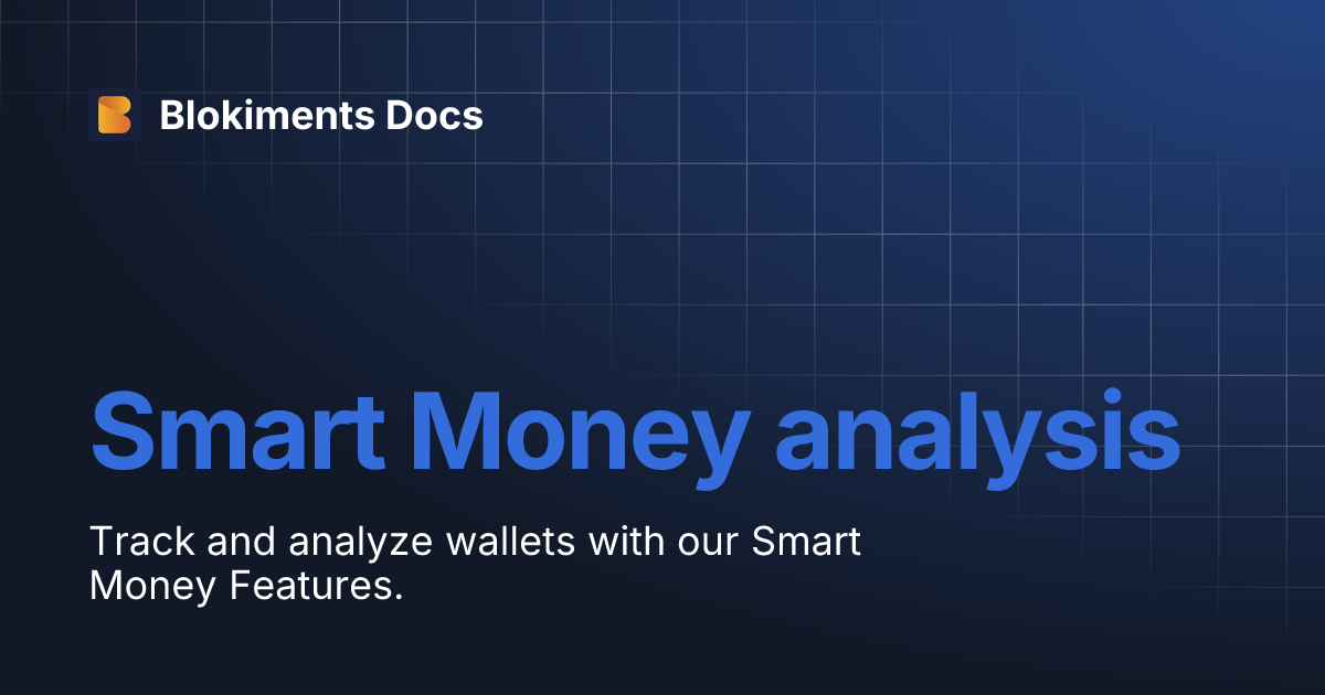 Smart Money analysis | Blokiments Docs