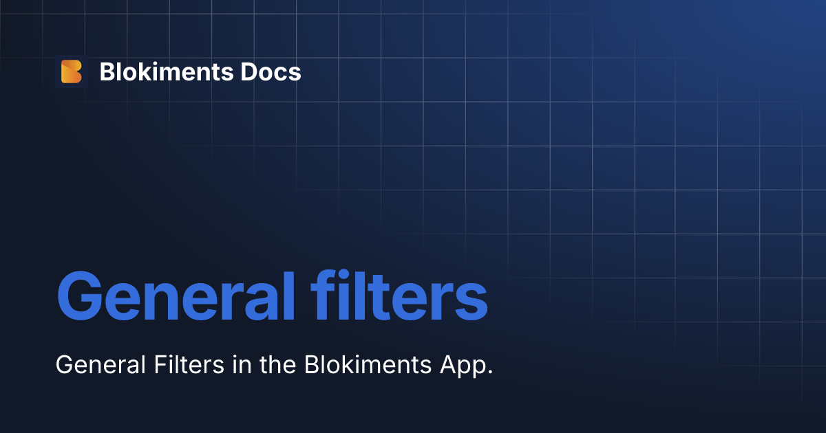 General filters | Blokiments Docs