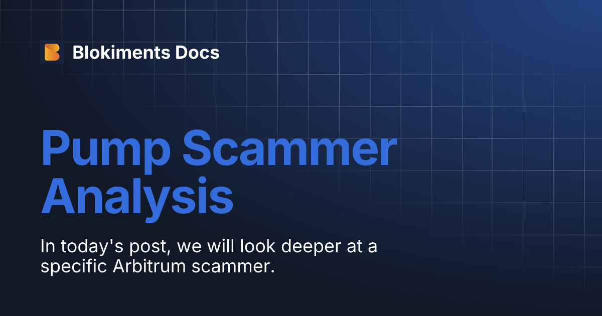 Pump Scammer Analysis | Blokiments Docs