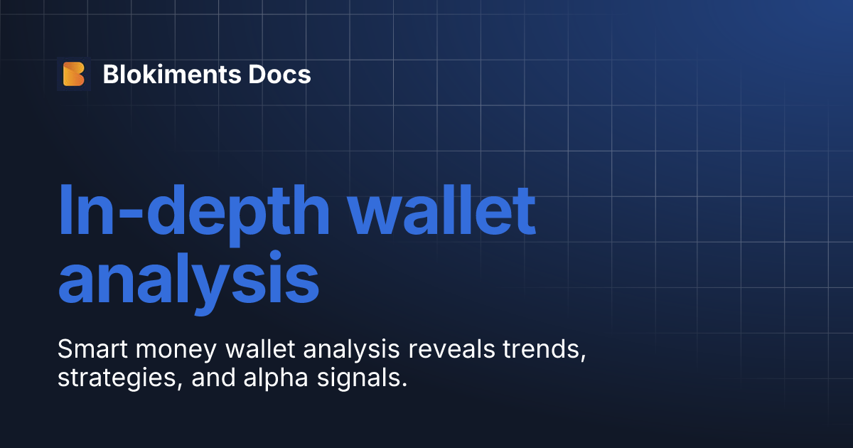 In-depth wallet analysis | Blokiments Docs