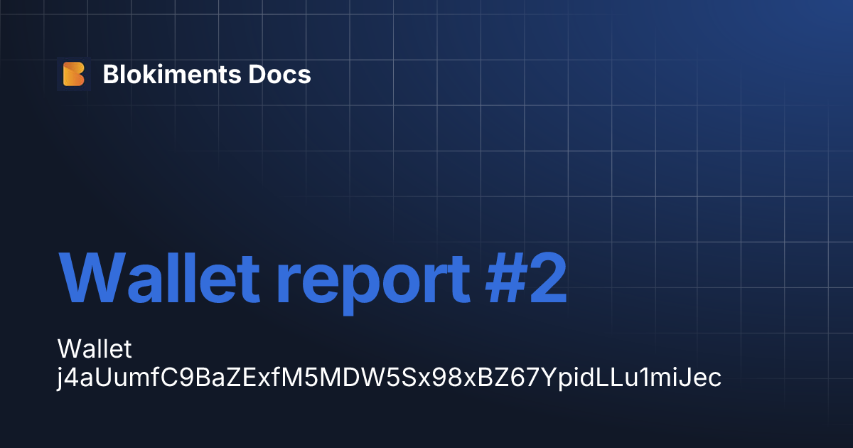 Wallet report #2 | Blokiments Docs