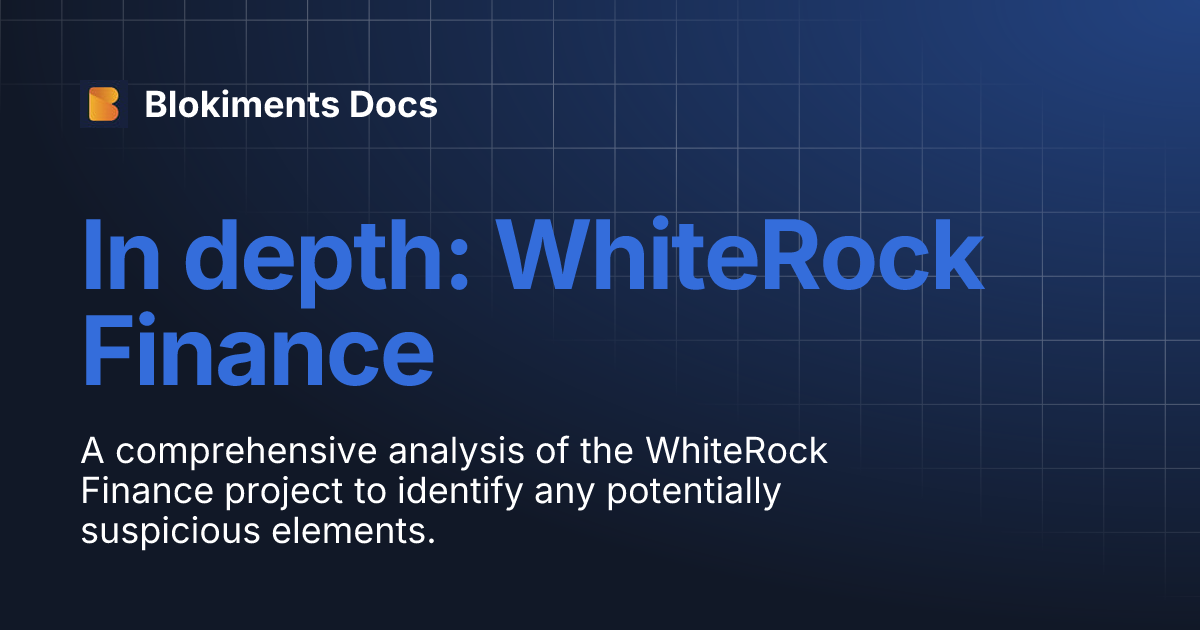 In depth: WhiteRock Finance | Blokiments Docs