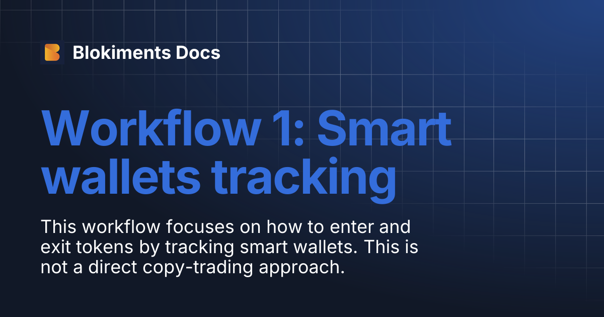 Workflow 1: Smart wallets tracking | Blokiments Docs