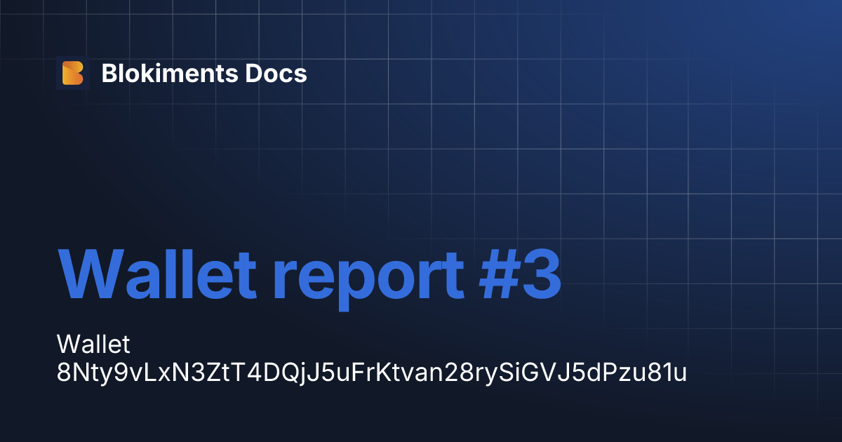 Wallet report #3 | Blokiments Docs